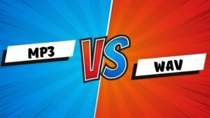 Differences Between MP3 Vs WAV- The Ultimate Face-off