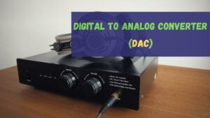 What Is A DAC? Facts You Need To Know | Audio Curious