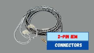 Understanding IEM Connector Types And Their Uses | Audio Curious