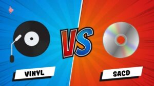 SACD Vs Vinyl: Which Is The Best Format | Audio Curious