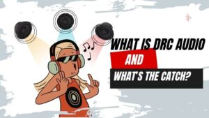 What Is DRC Audio And What’s The Catch? | Audio Curious