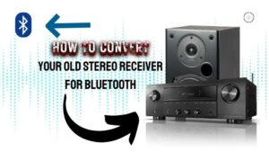 How To Convert Your Old Stereo Receiver For Bluetooth Audio